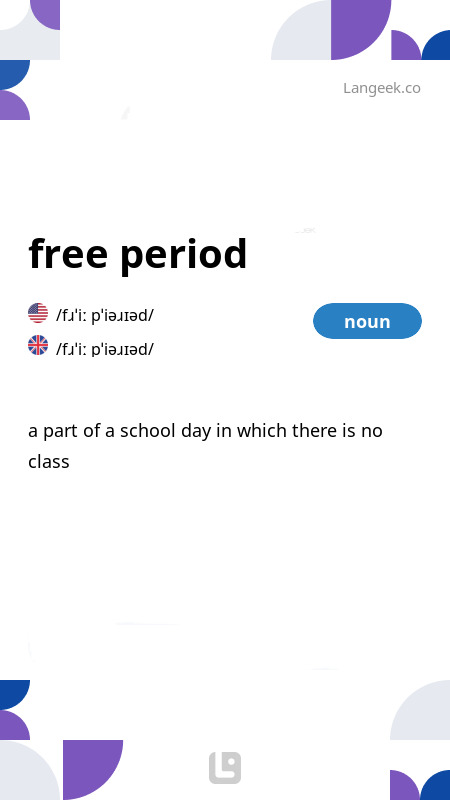Definition & Meaning of "Free period" | Picture Dictionary