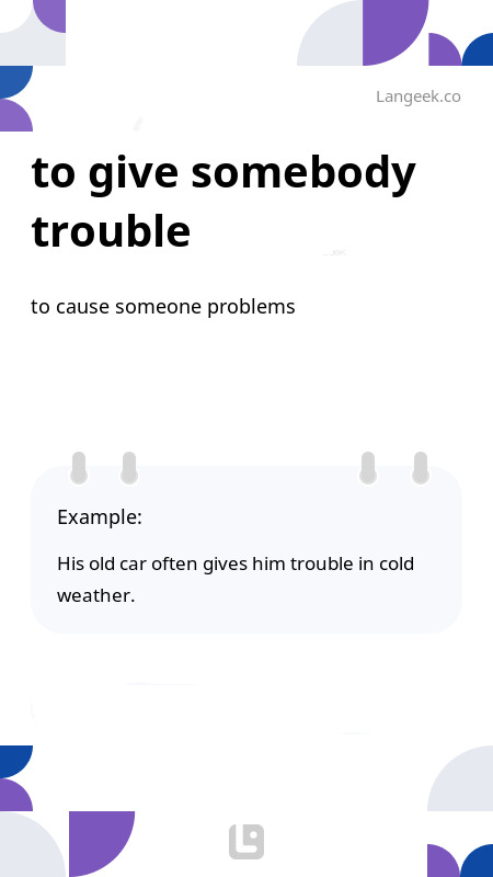 Definition & Meaning of "Give trouble" | Picture Dictionary