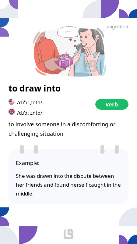 Definition & Meaning of "Draw into" | Picture Dictionary
