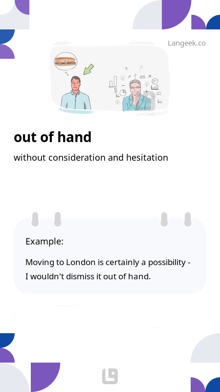 Definition & Meaning of "Out of hand" | LanGeek