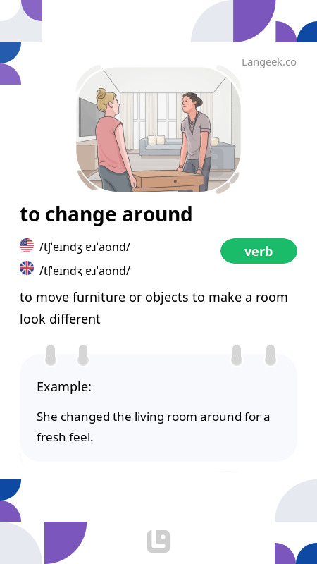 Definition & Meaning of "Change around" | Picture Dictionary