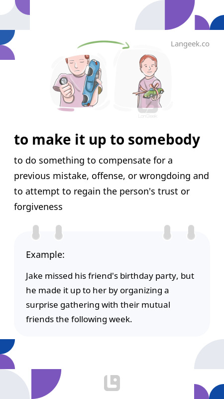 Definition & Meaning of "Make it up to" | Picture Dictionary