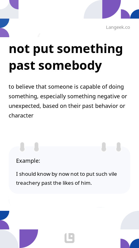 Definition & Meaning of "Not put past" | LanGeek