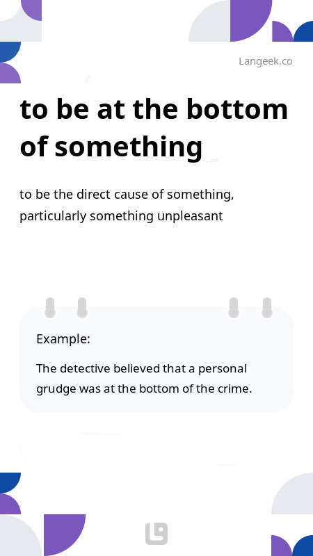 Definition & Meaning of "Be at the bottom of" | LanGeek