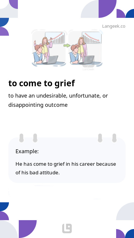 Definition & Meaning of "Come to grief" | Picture Dictionary