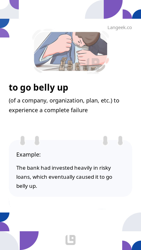Definition & Meaning of "Go belly up" | Picture Dictionary