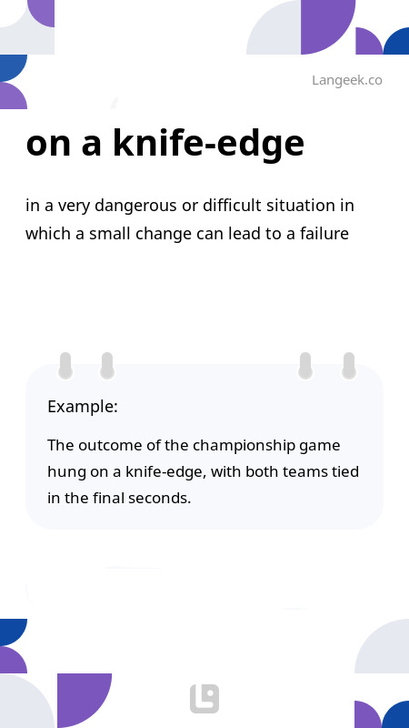Definition & Meaning of "On a knife-edge" | Picture Dictionary