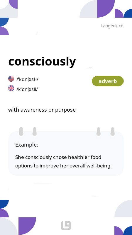 Definition & Meaning of "Consciously" | LanGeek