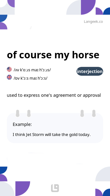 Definition & Meaning of "Of course my horse" | Picture Dictionary
