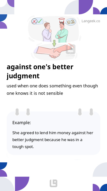 Definition & Meaning of "Against better judgment" | Picture Dictionary