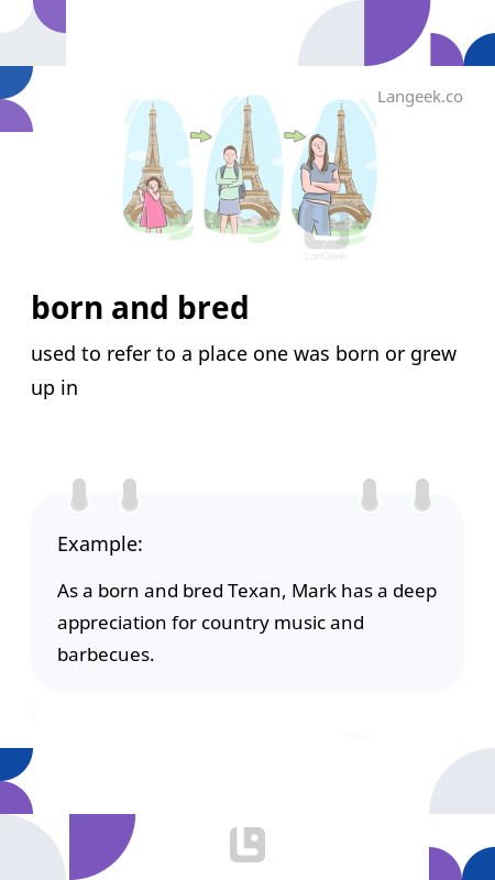 Definition & Meaning of "Born and bred" | Picture Dictionary