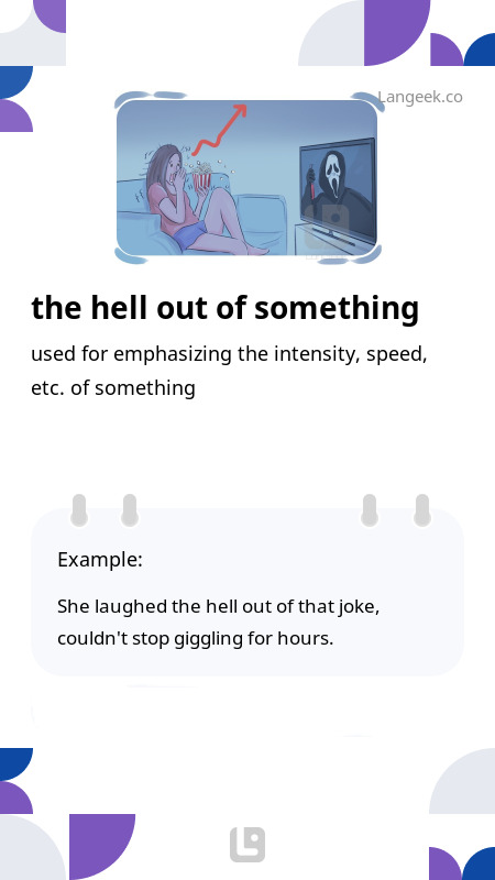 Definition & Meaning of "Hell out of" | LanGeek