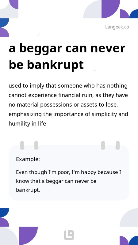 Definition & Meaning of "A beggar can never be bankrupt" | Picture ...