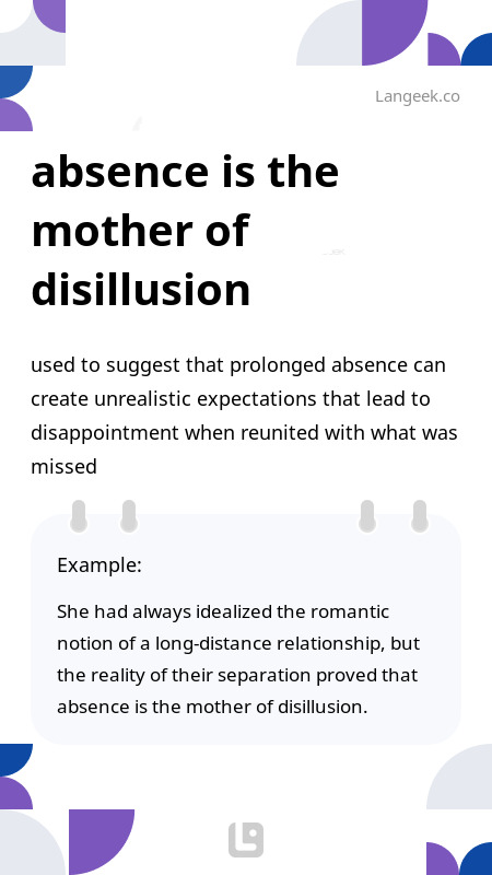 Definition & Meaning of "Absence is the mother of disillusion ...