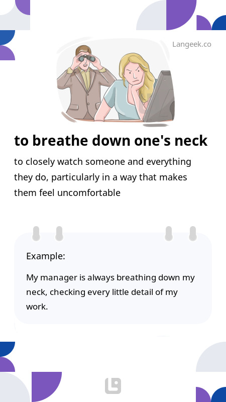 Definition & Meaning of "Breathe down neck" | Picture Dictionary