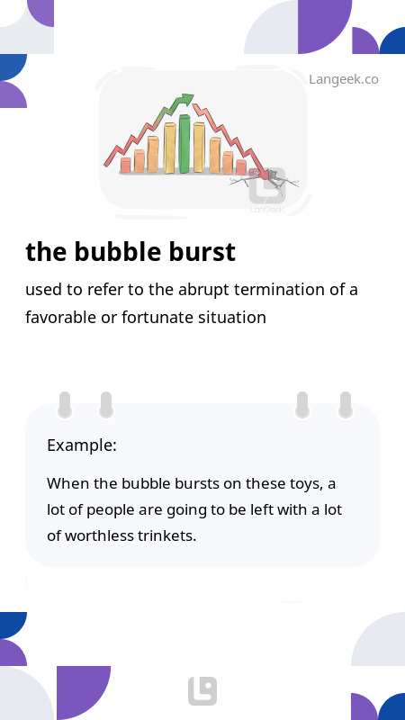 Definition & Meaning of "Bubble burst" | LanGeek