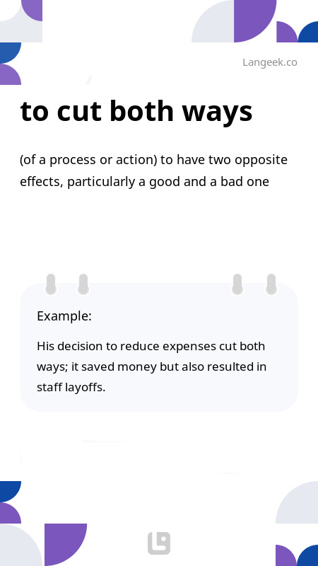 Definition & Meaning of "Cut both ways" | Picture Dictionary