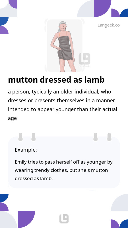 Definition & Meaning of "Mutton dressed as lamb" | Picture Dictionary