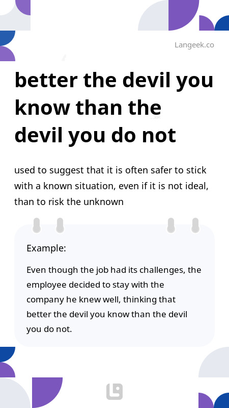 Definition & Meaning of "Better the devil you know than the devil you ...