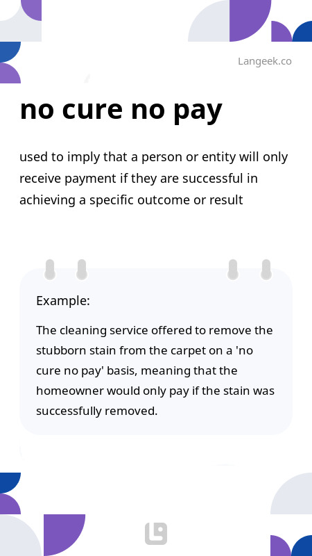 Definition & Meaning of "No cure no pay" | LanGeek