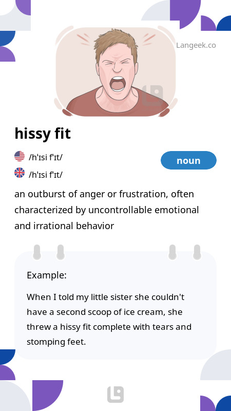 Definition & Meaning of "Hissy fit" | LanGeek