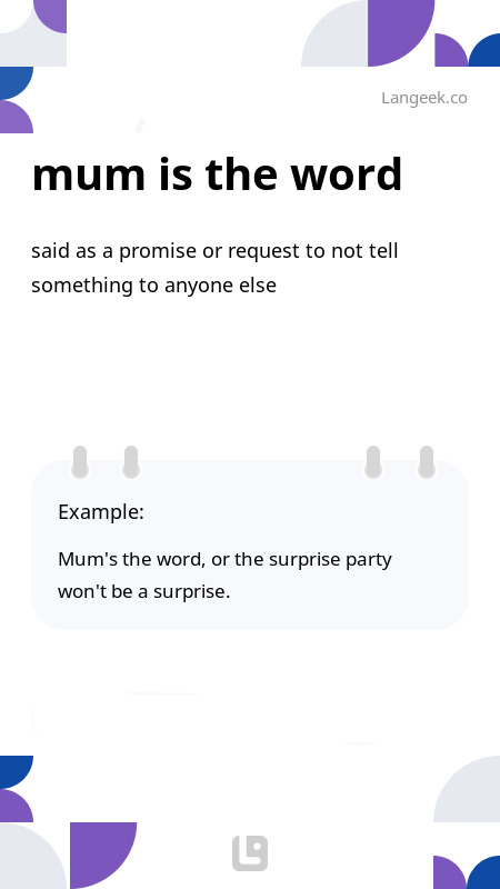 Definition & Meaning of "Mum is the word" | Picture Dictionary