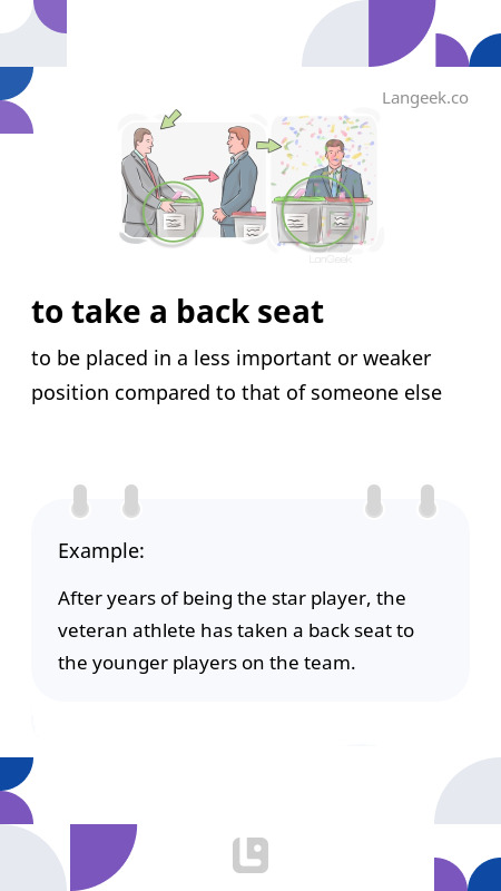 Definition & Meaning of "Take a back seat" | Picture Dictionary