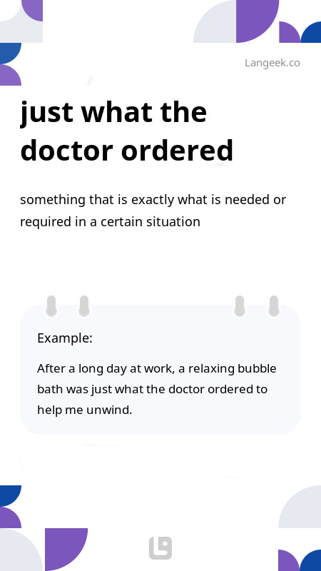 Definition & Meaning of "Just what the doctor ordered" | Picture Dictionary