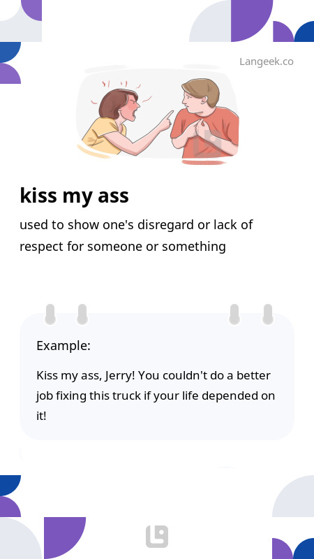 Definition & Meaning of "Kiss my ass" | Picture Dictionary