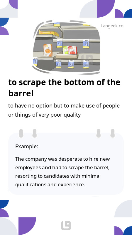 Definition & Meaning of "Scrape the barrel" | LanGeek