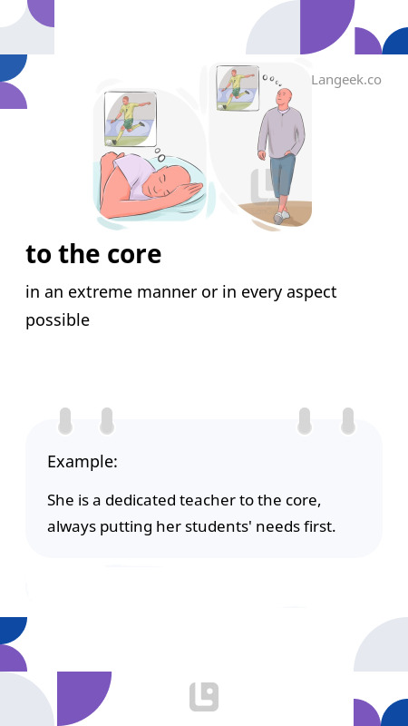 Definition & Meaning of "To the core" | LanGeek