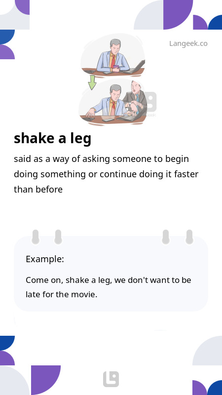 Definition & Meaning of "Shake a leg" | Picture Dictionary