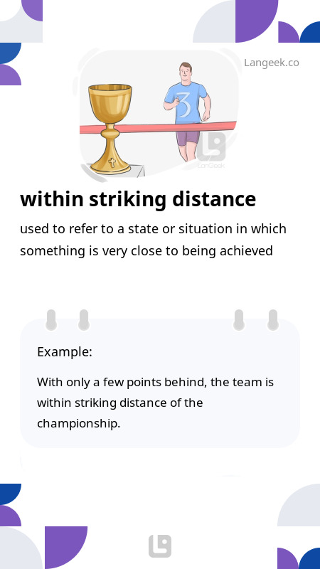 Definition & Meaning of "Within striking distance" | Picture Dictionary