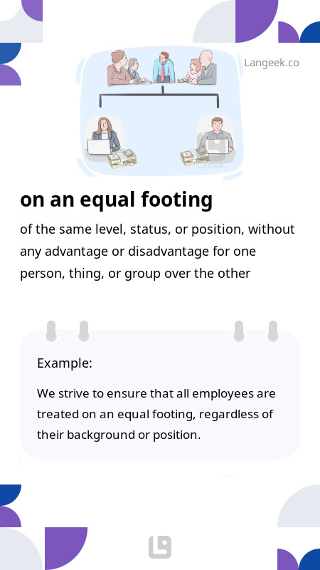 Definition & Meaning of "On an equal footing" | Picture Dictionary
