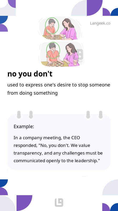 Definition & Meaning of "No you do not" | Picture Dictionary