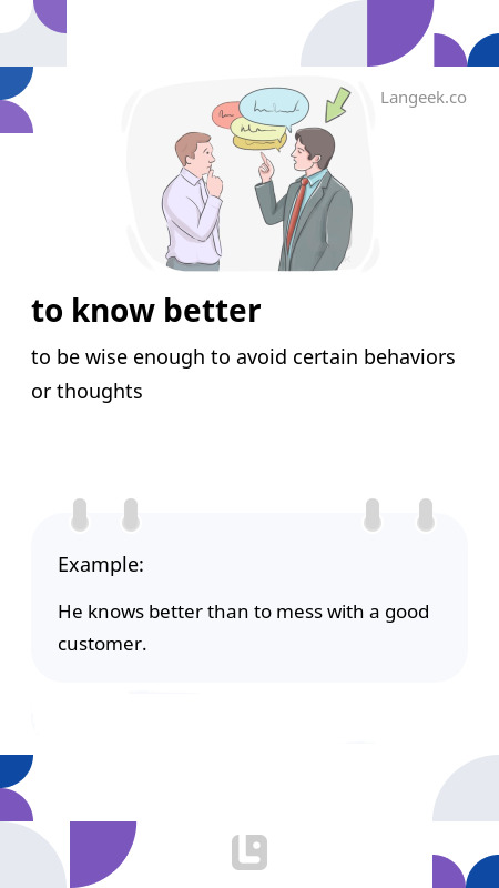 Definition & Meaning of "Know better" | Picture Dictionary