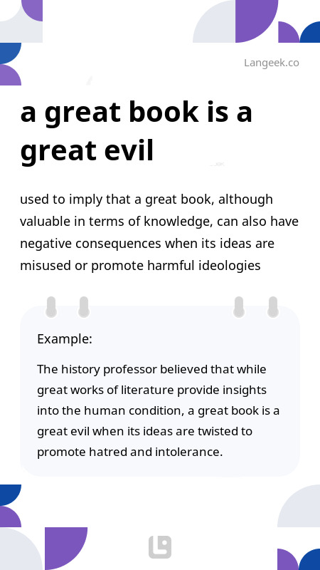 Definition & Meaning of "A great book is a great evil" | Picture Dictionary