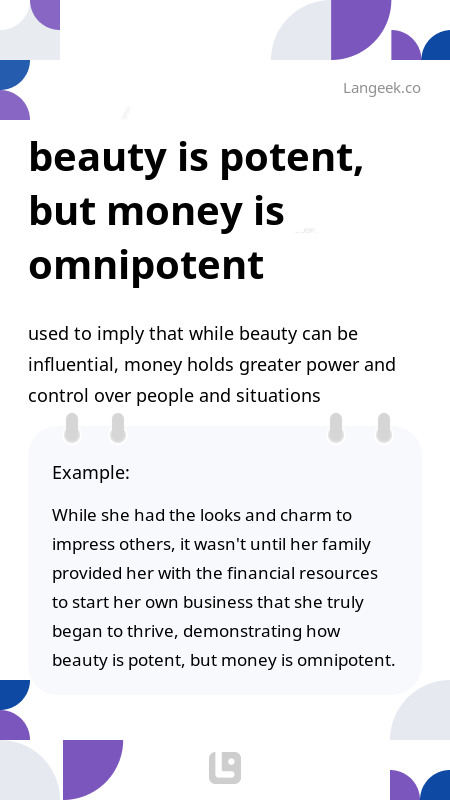 Definition & Meaning of "Beauty is potent but money is omnipotent" | Picture Dictionary