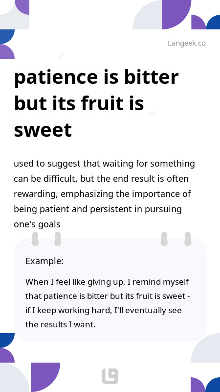Definition & Meaning of "Patience is bitter but its fruit is sweet ...