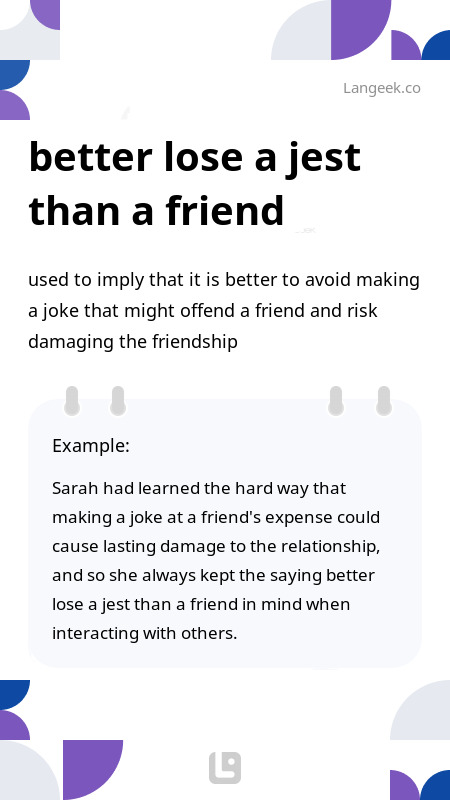 Definition & Meaning of "Better lose a jest than a friend" | Picture ...