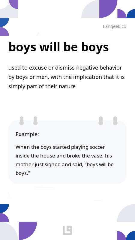 Definition & Meaning of "Boys will be boys" | Picture Dictionary