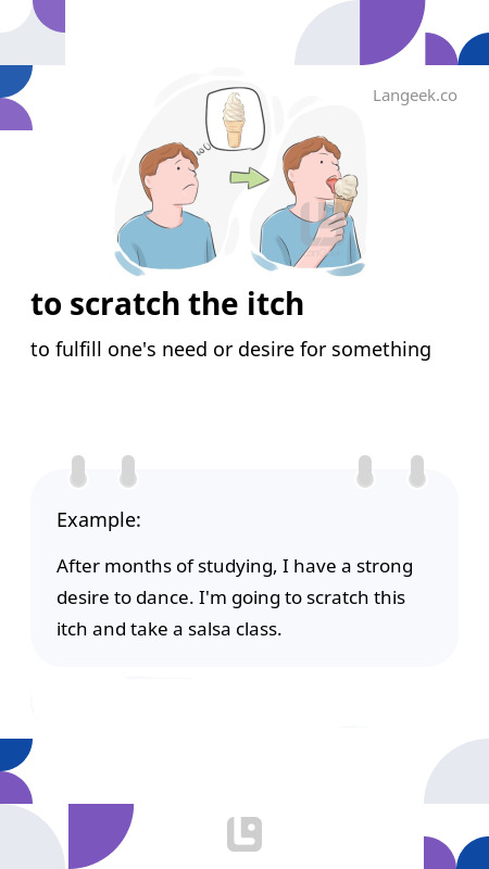 Definition & Meaning of "Scratch the itch" | Picture Dictionary