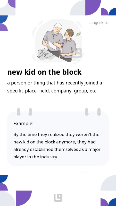 Definition & Meaning of "New kid on the block" | Picture Dictionary