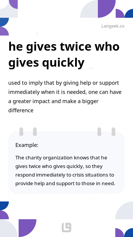 Definition & Meaning of "He gives twice who gives quickly" | Picture Dictionary