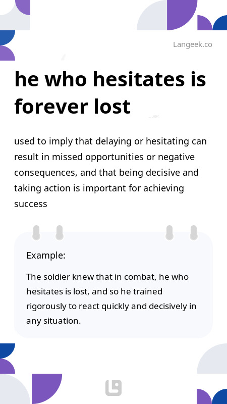 Definition & Meaning of "He who hesitates is lost" | LanGeek