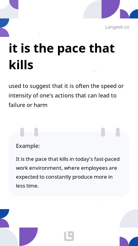 Definition & Meaning of "It is the pace that kills" | Picture Dictionary