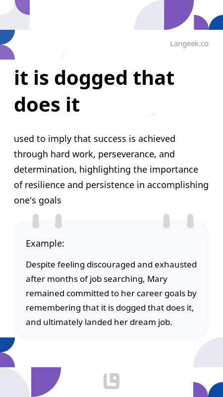 Definition & Meaning of "It is dogged that does it" | Picture Dictionary