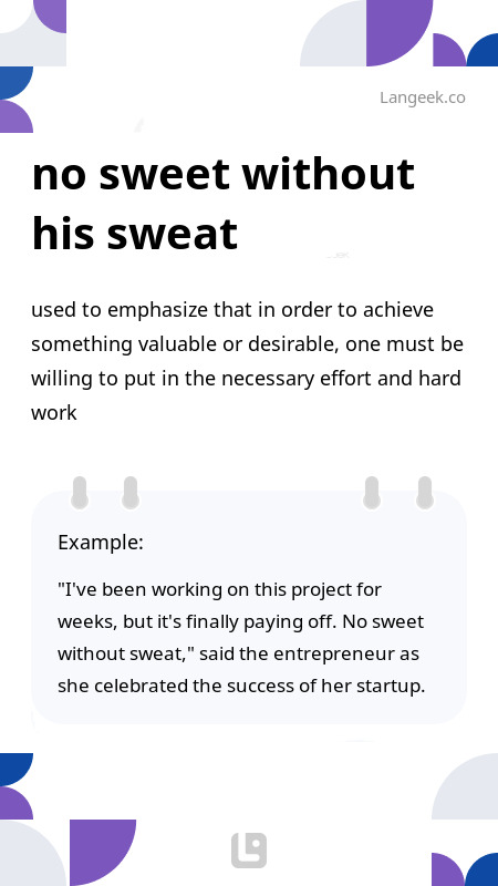Definition & Meaning of "No sweet without sweat" | Picture Dictionary