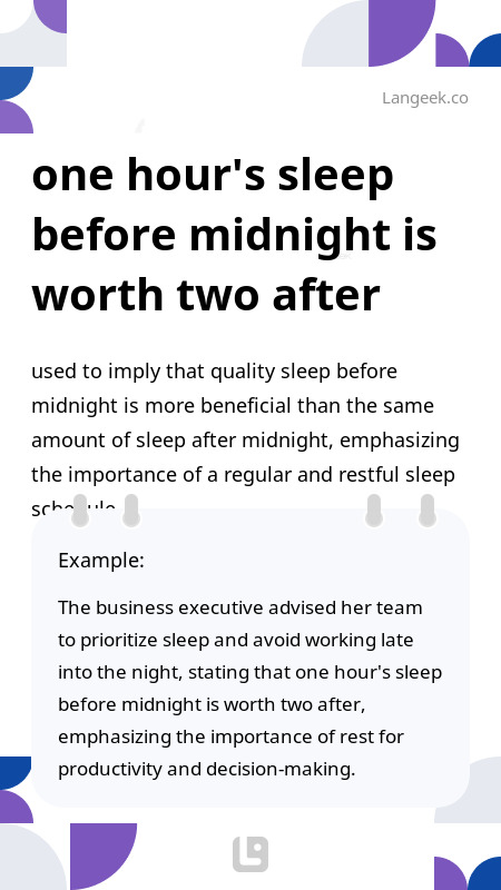 Definition & Meaning of "One hour's sleep before midnight is worth two ...