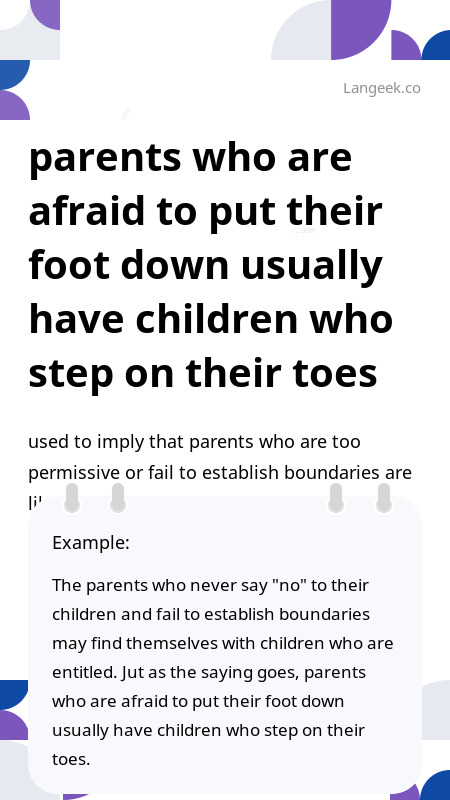 Definition & Meaning of "Parents who are afraid to put their foot down ...
